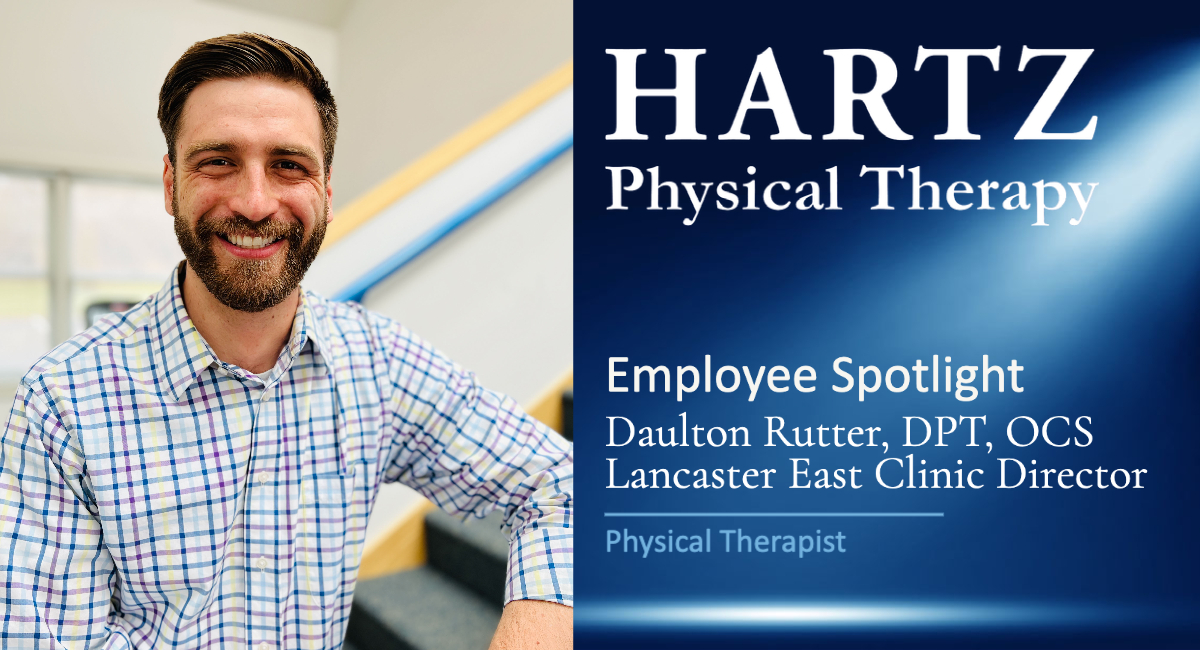 Daulton Rutter, DPT, OCS, CVT, Clinic Director – HARTZ Physical Therapy